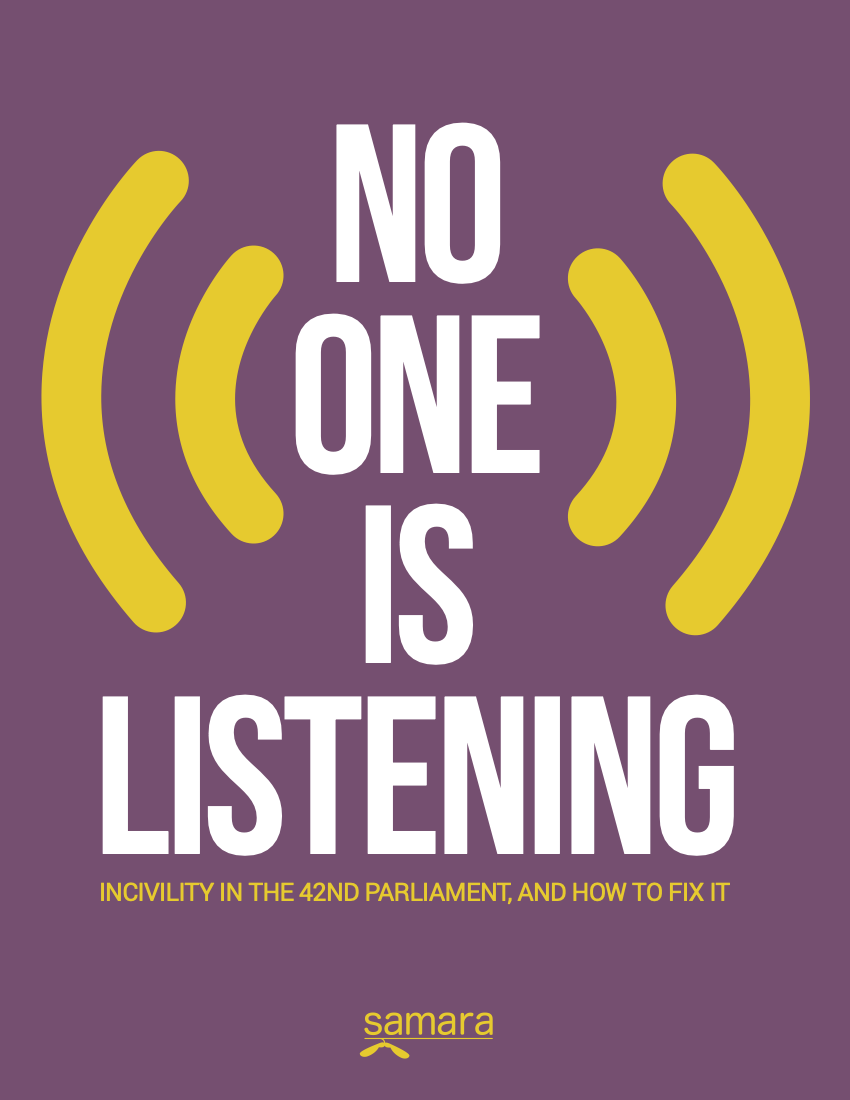 No One Is Listening: Incivility in the 42nd Parliament, and how to fix ...